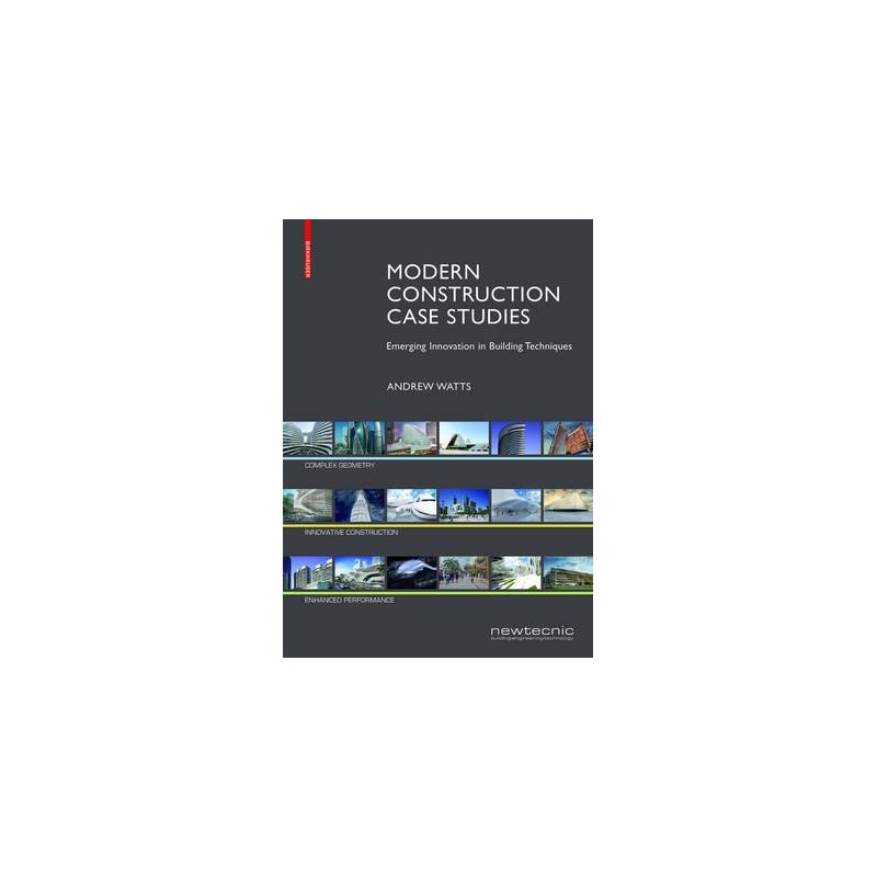 Modern Construction Case Studies Emerging Innovation in Building Techniques Modern Construction Case Studies Emerging Innovation in Building Techniques